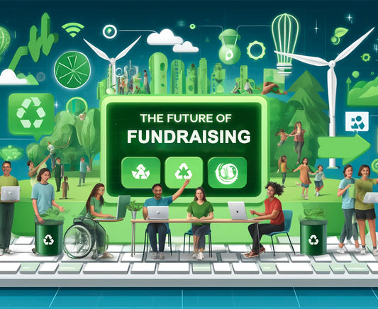 The Future of Fundraising: Sustainable and Green Initiatives